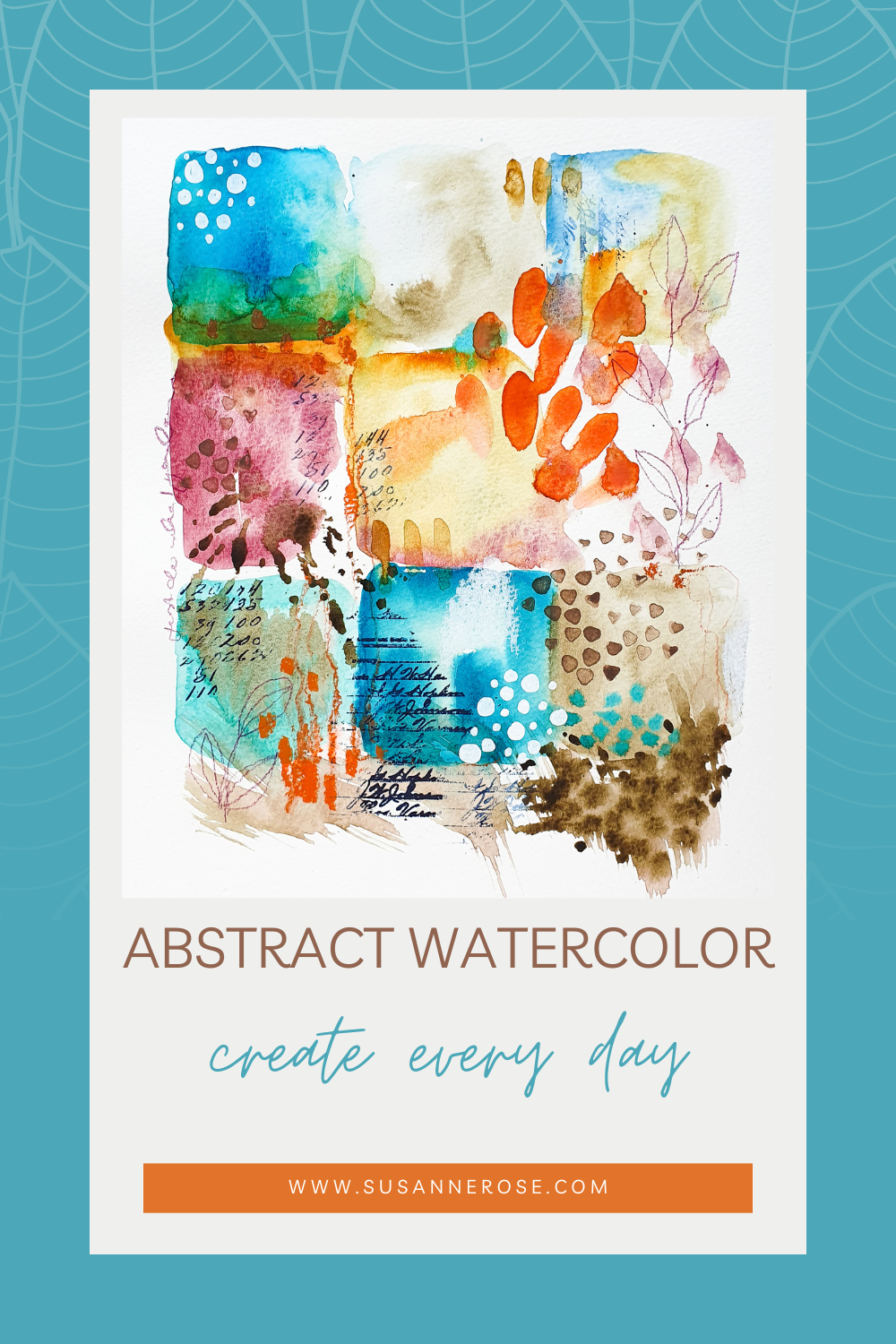 Abstract Watercolor Art Journaling – Process Video – Susanne Rose Art