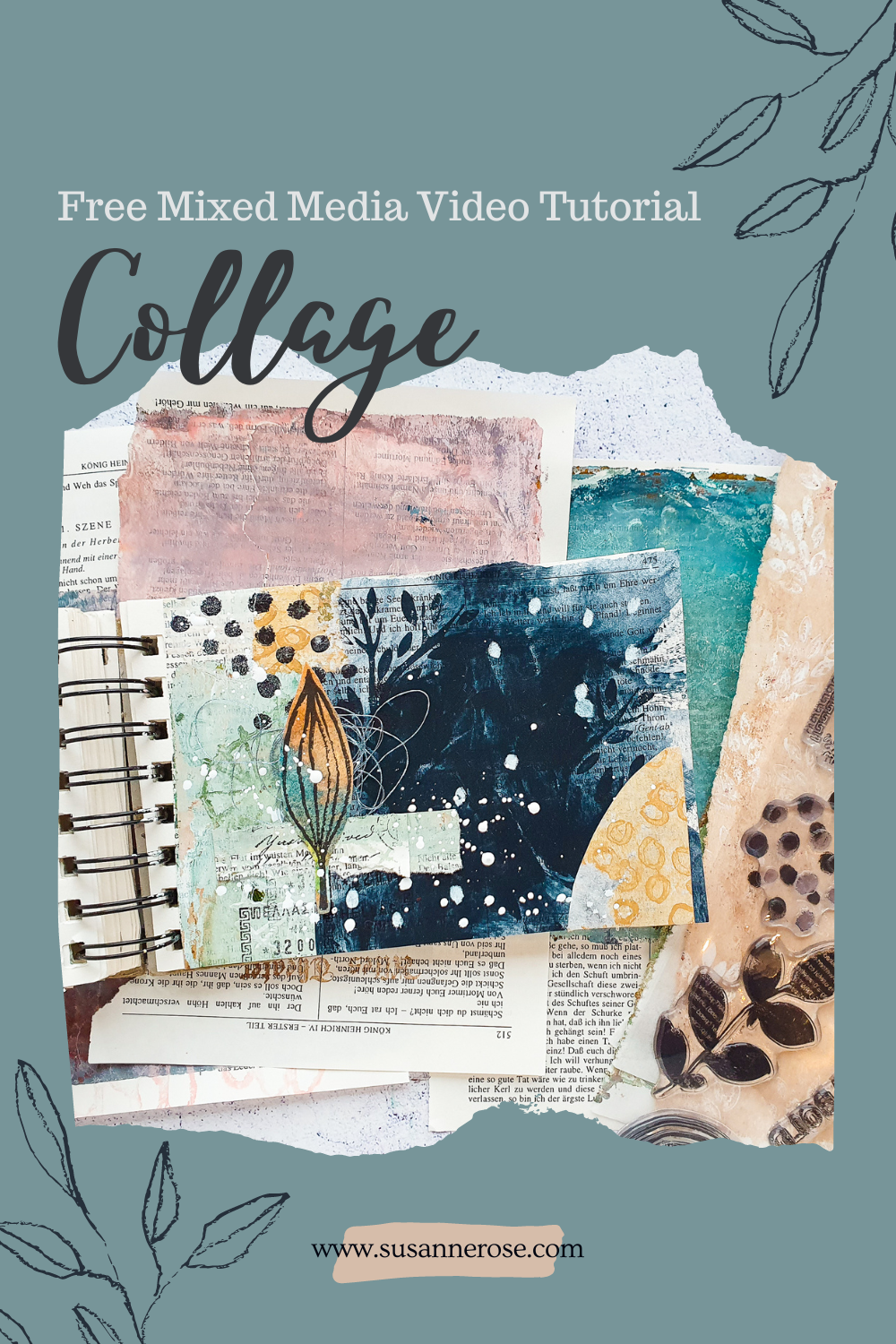 Mixed Media Collage in my Art Journal – Video Tutorial – Susanne Rose Art