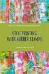 Gelli Printing with Stamps- Let’s make some amazing Papers! – Susanne ...