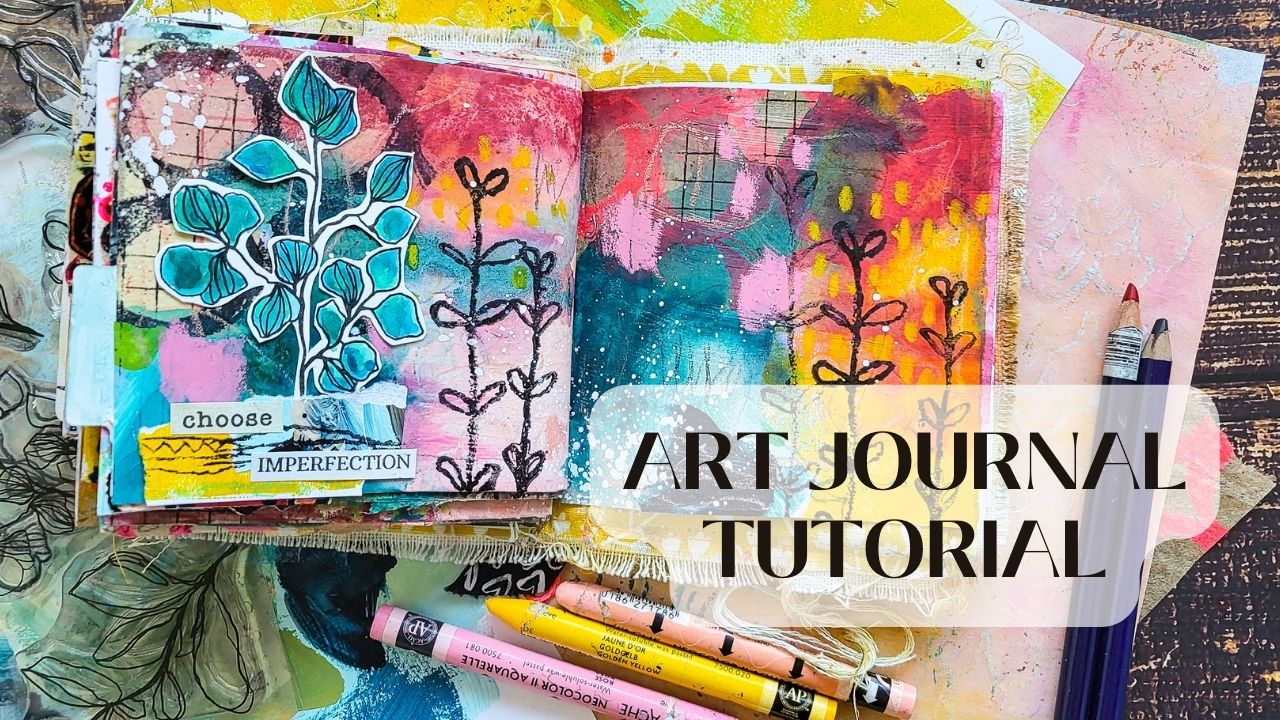 Art Journaling with Collage, Stamps and Mark Making – Video Tutorial ...